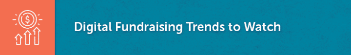Digital Fundraising: Tips, Trends, & Campaigns to Learn From