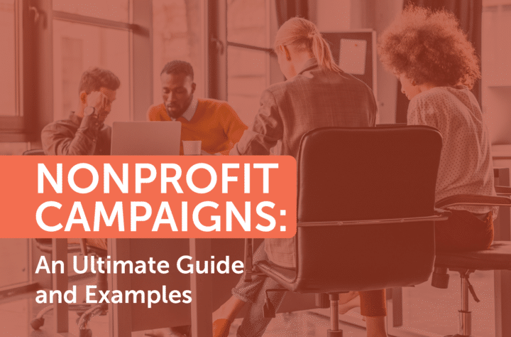 Nonprofit Campaigns: An Ultimate Guide and 4+ Examples