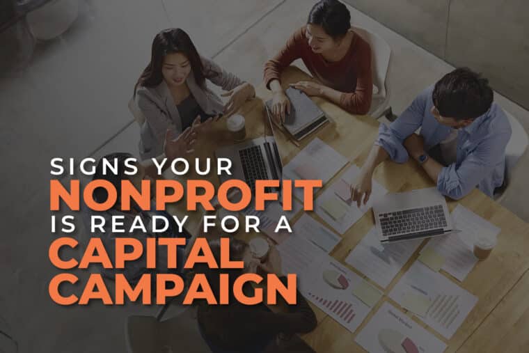 5 Signs Your Nonprofit is Ready for a Capital Campaign